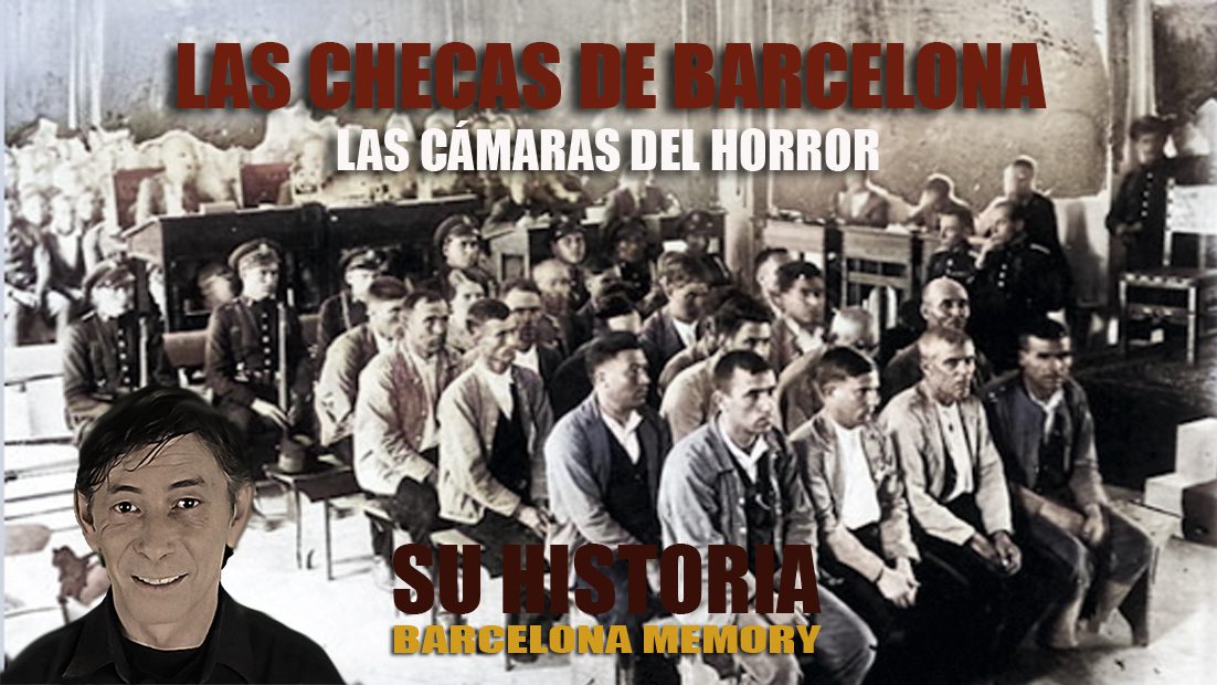 LAS CHECAS REPUBLICANAS DURANTE LA GUERRA CIVIL - BARCELONA MEMORY
