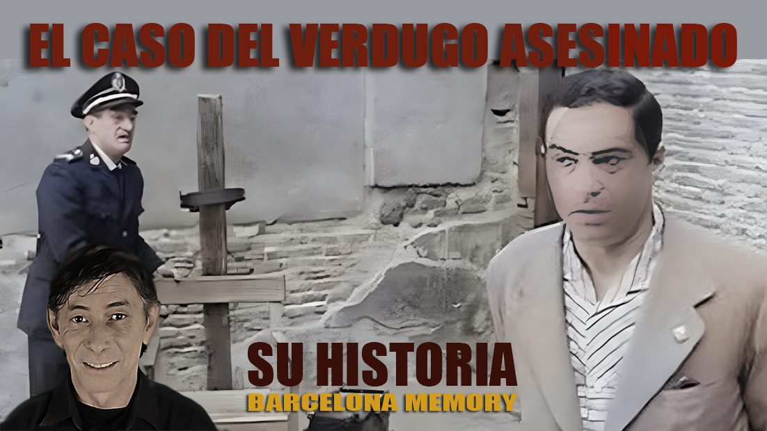 EL ASESINATO DEL VERDUGO DE BARCELONA - BARCELONA MEMORY
