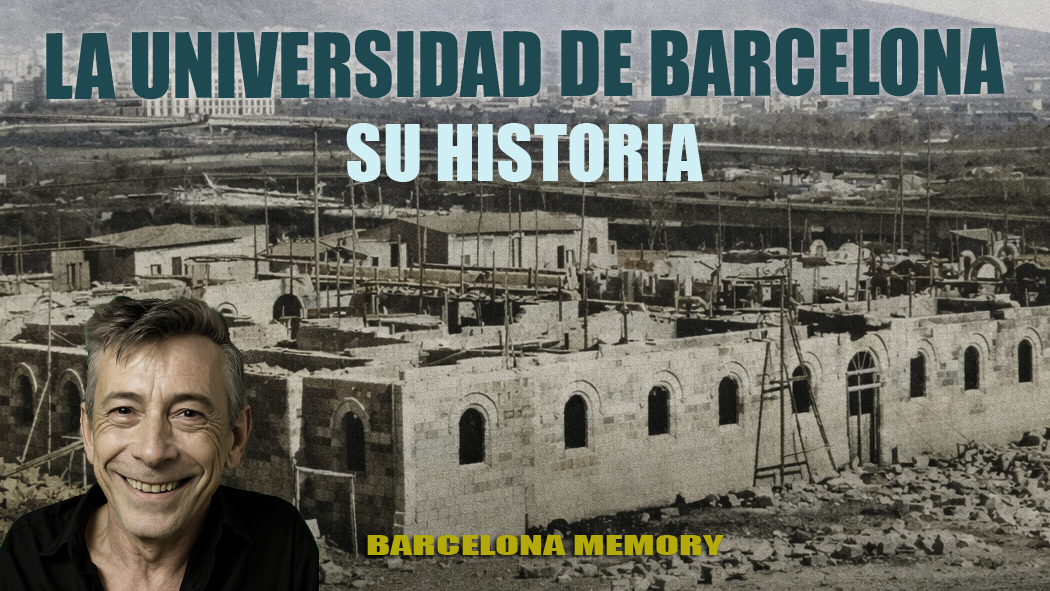 HISTORIA DE LA UNIVERSIDAD DE BARCELONA - BARCELONA MEMORY